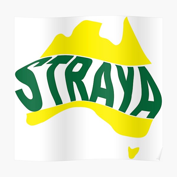 "STRAYA" Poster for Sale by ArtofAussie | Redbubble