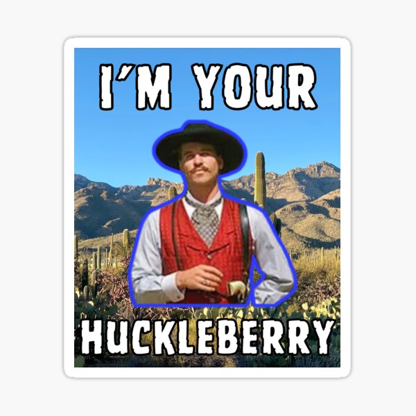 "Val Kilmer I'm Your Huckleberry" Sticker for Sale by WoodburyLake ...