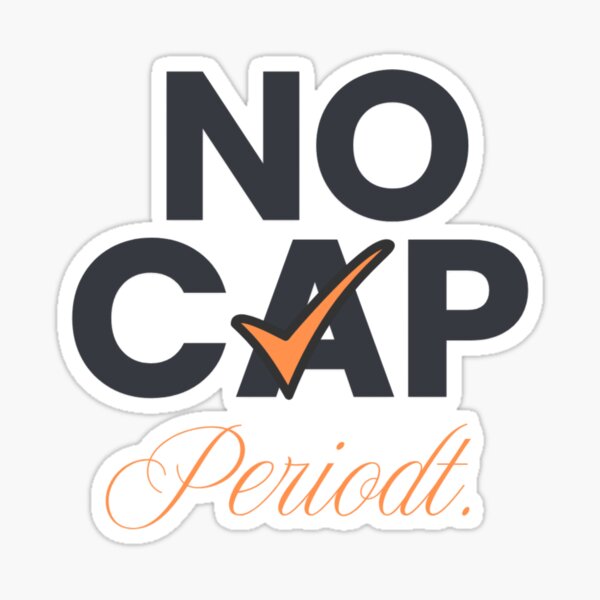 "Gen Z No Cap Slang " Sticker for Sale by Slangwise | Redbubble
