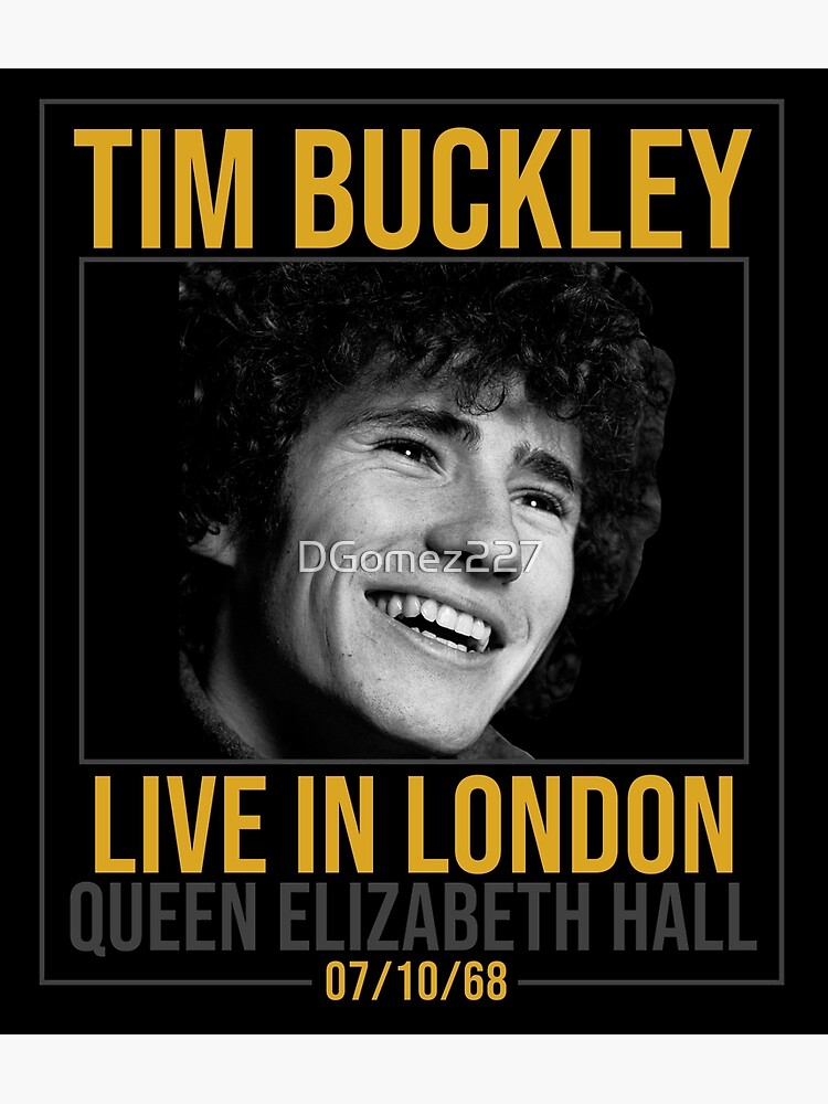 "Tim Buckley Live in London T-Shirt" Poster by DGomez227 | Redbubble