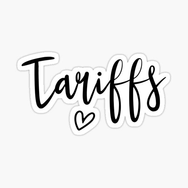 "Love Tariffs Funny Trump Tariff Women's Tariff Gear" Sticker for Sale ...