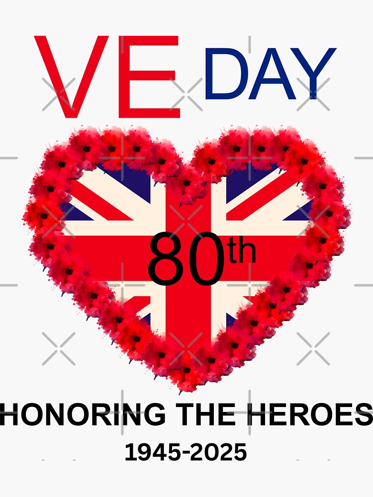 "VE day 80th anniversary 2025 V E Day Victory in Europe" Sticker for ...