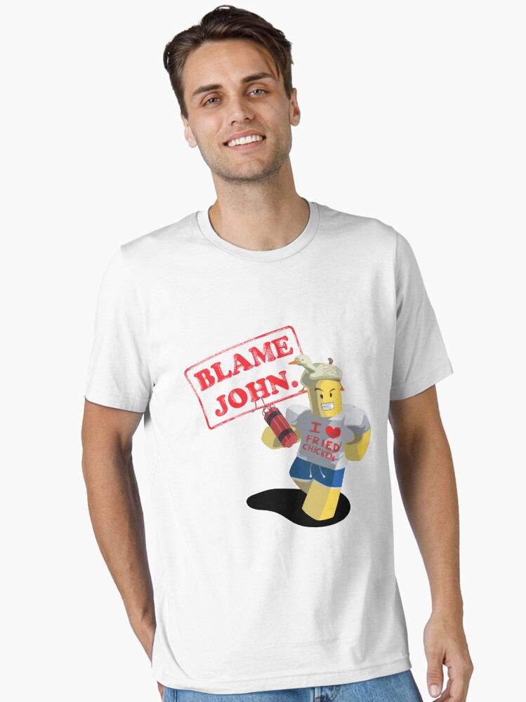 "Blame John Meme Roblox" Essential T-Shirt for Sale by DanielleBestOne ...