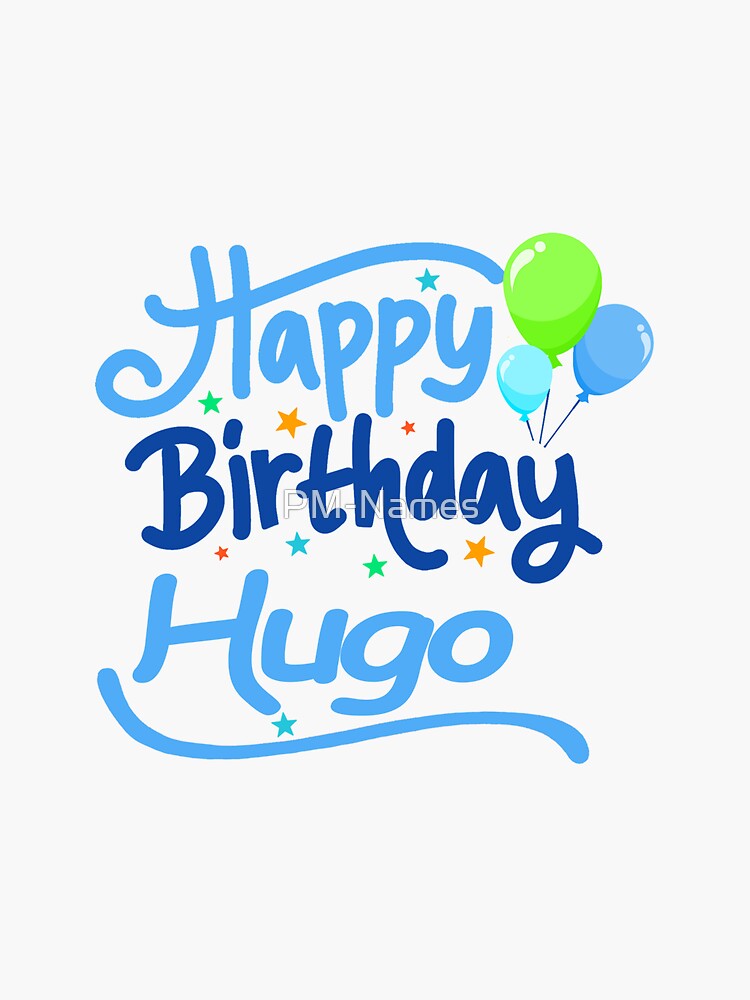 "Happy Birthday Hugo" Sticker by PM-Names | Redbubble