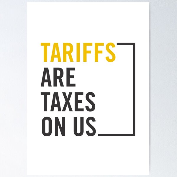 "Tariffs Are Taxes On Us – Anti Tariff Political Statement | Tariffs ...