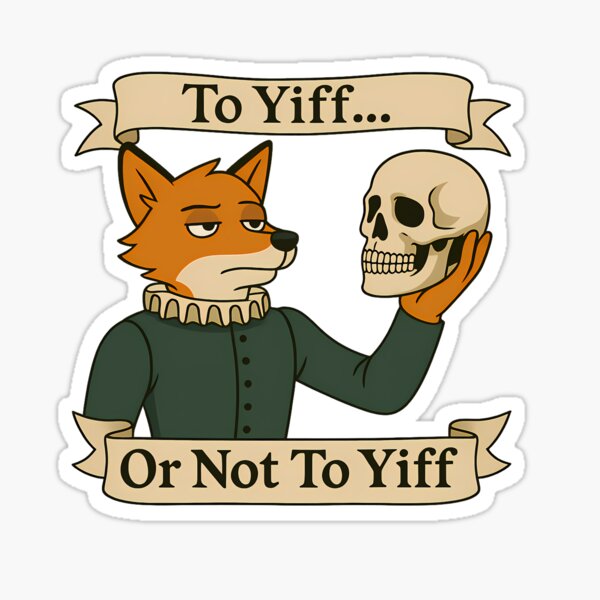 "To Yiff Or Not To Yiff Furry Fox" Sticker for Sale by BlueBullBazaar ...