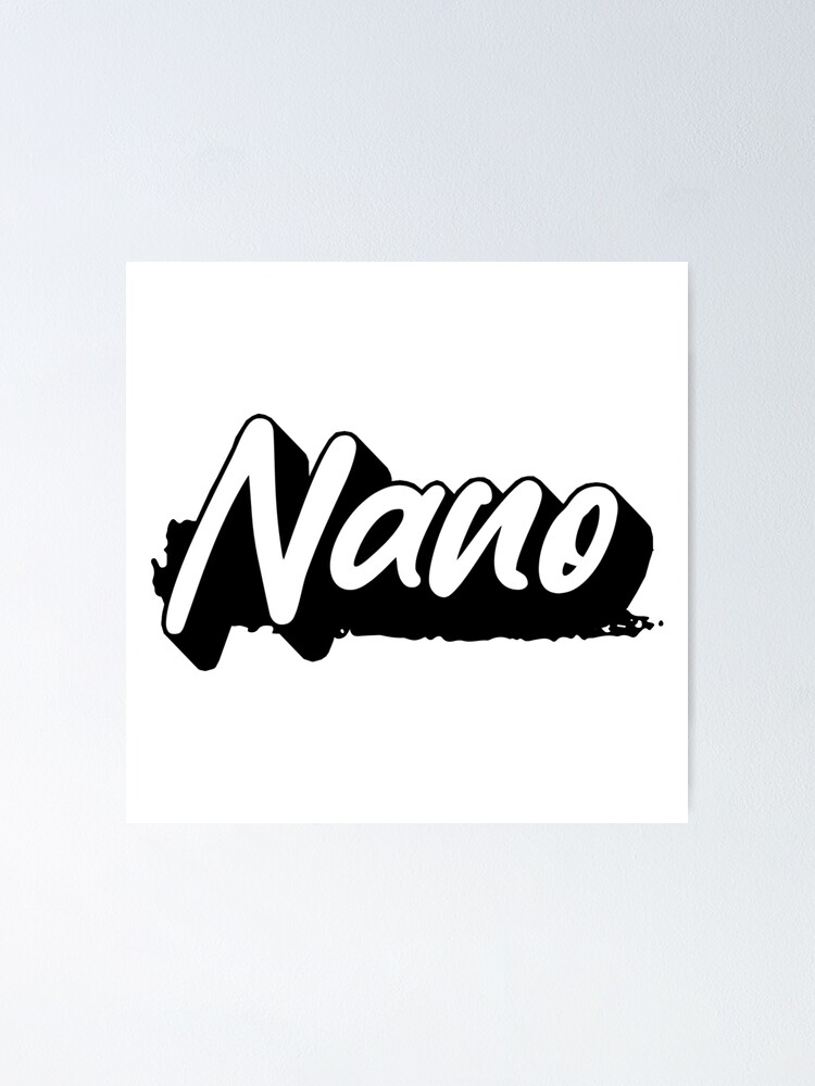 "Nano" Poster for Sale by mukuljindal | Redbubble