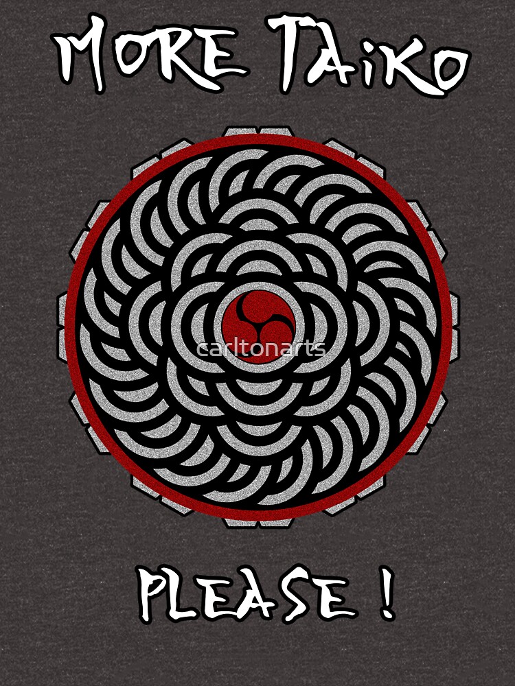 "More Taiko Please" T-shirt for Sale by carltonarts | Redbubble | taiko ...