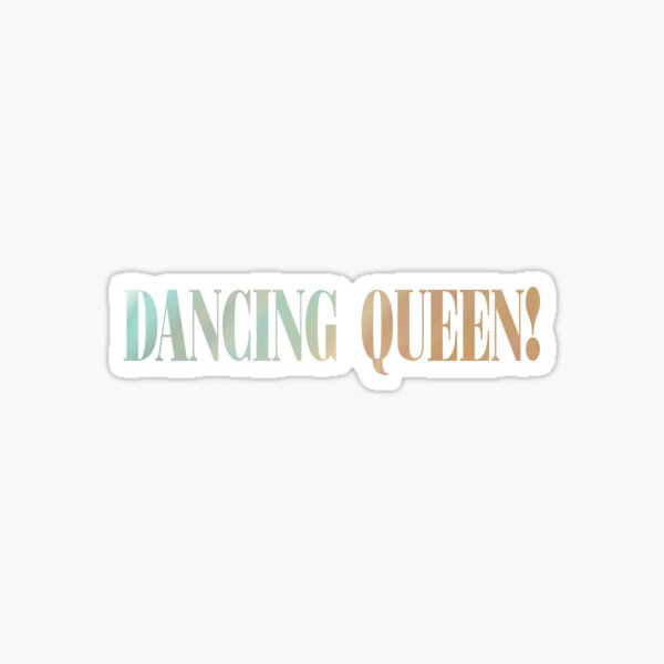 "Dancing Queen" Sticker for Sale by DarcyDesignCo | Redbubble