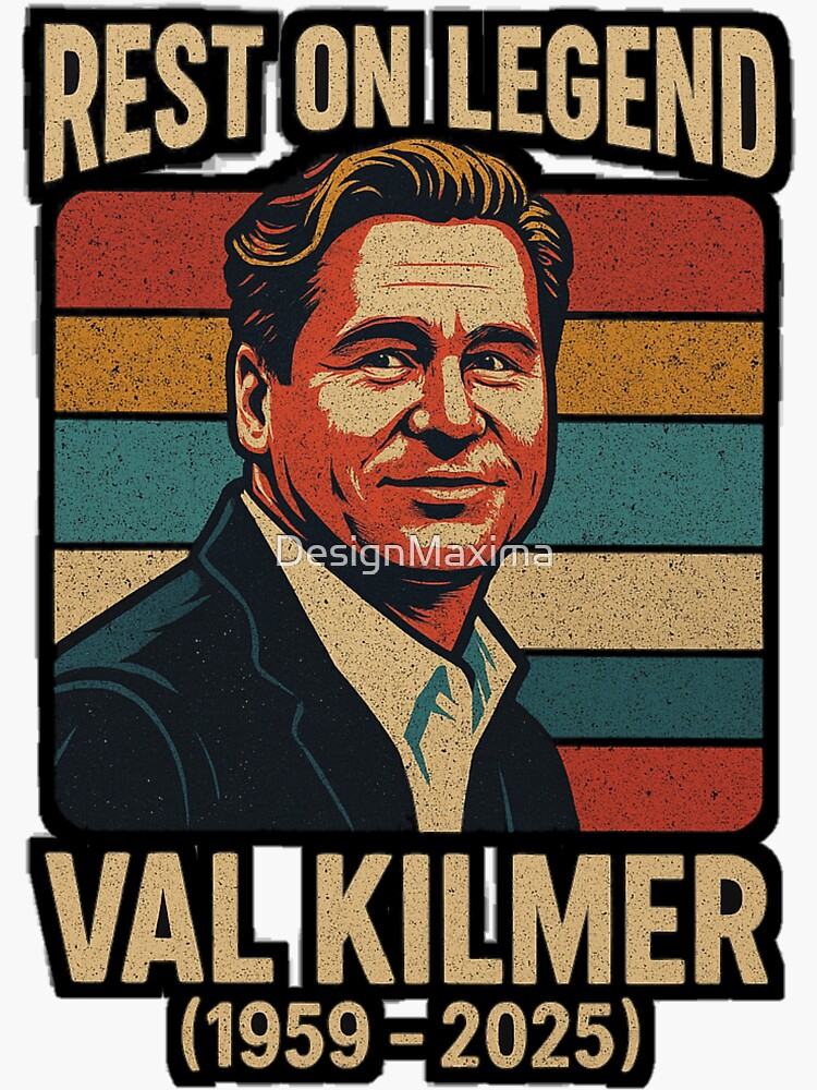 "Val Kilmer Legend Memorial Design – Tribute 1959 - 2025 for Stickers ...