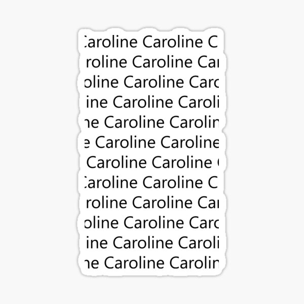 "Caroline" Sticker for Sale by Shalomjoy | Redbubble