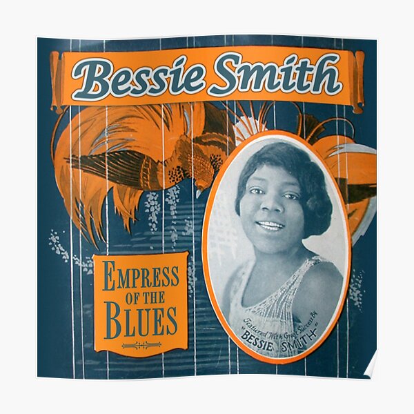"Bessie Smith - Empress of the Blues" Poster for Sale by TIGERDAVER ...
