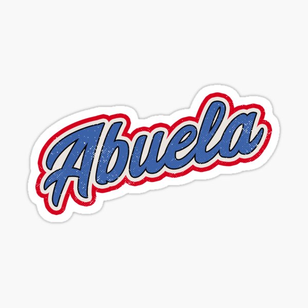 "Abuela for Grandma Grandmother Mexican Birthday" Sticker by TheLariat ...
