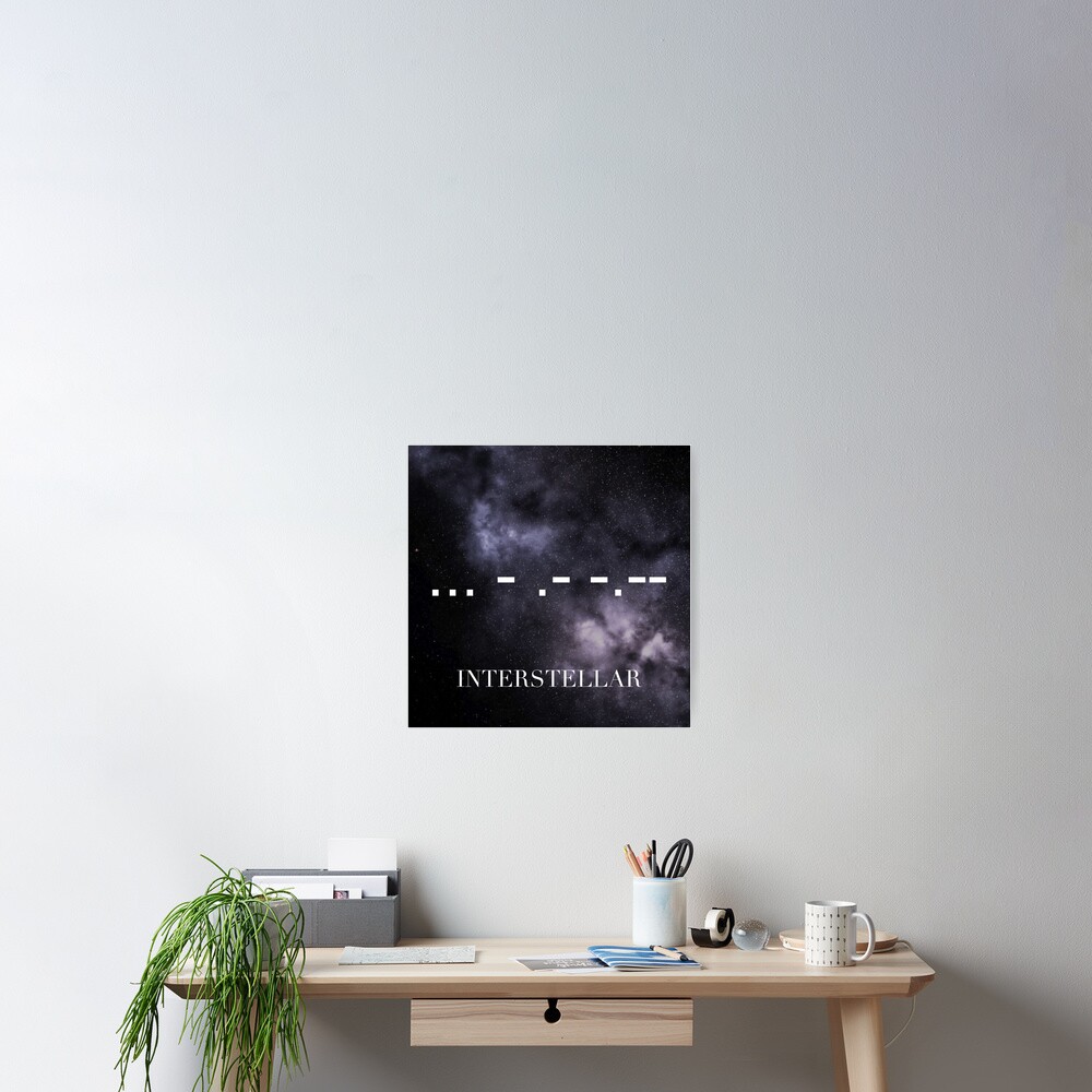 "Interstellar - Stay (morse code minimal)" Poster for Sale by ...