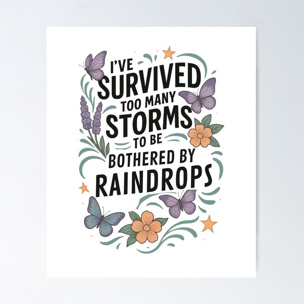 "I've Survived Too Many Storms To Be Bothered By Raindrops, ADHD ...