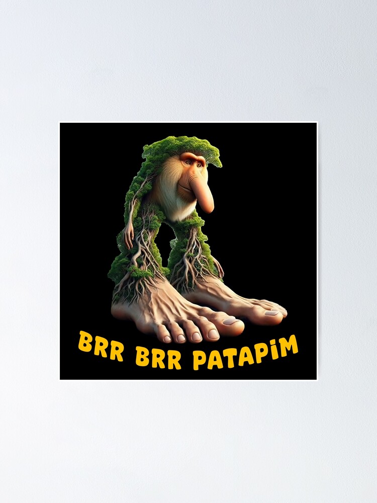 " Brr Brr Patapim Funny Italian Brainrot Meme" Poster for Sale by ...