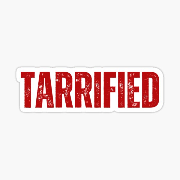 "Tarrified Tariff War" Sticker for Sale by sydney-syder | Redbubble