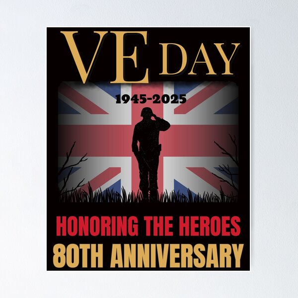 "VE day 80th anniversary 2025 V E Day" Poster for Sale by Minimalismat ...