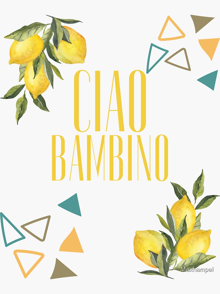 "Ciao Bambino Lemon Italian Retro Design" Sticker for Sale by Maxhampel ...