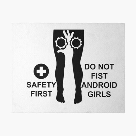 "Do not fist android girls" Art Board Print by MonoChromePrism | Redbubble