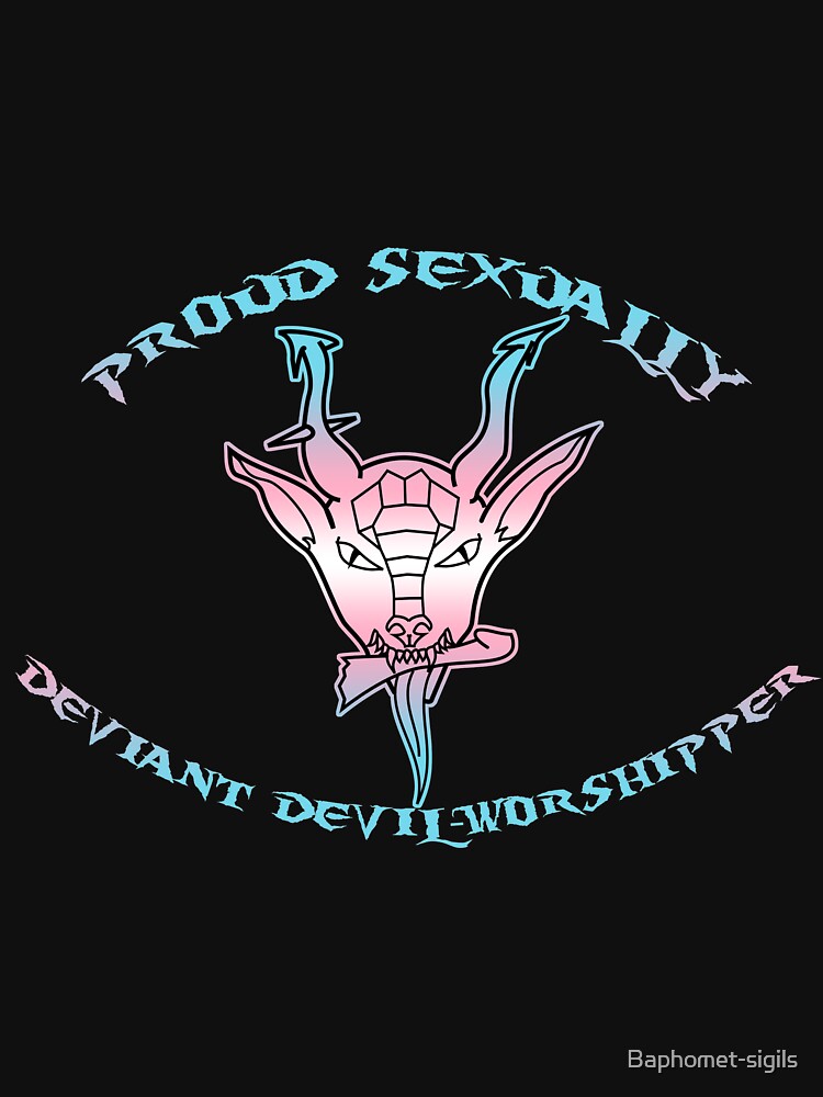 "Sexually Deviant Devil Worshiper -- Trans" T-shirt by Baphomet-sigils ...