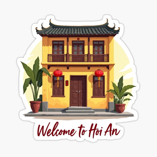 "Welcome to Hoi An – Vietnamese Heritage House" Sticker for Sale by ...