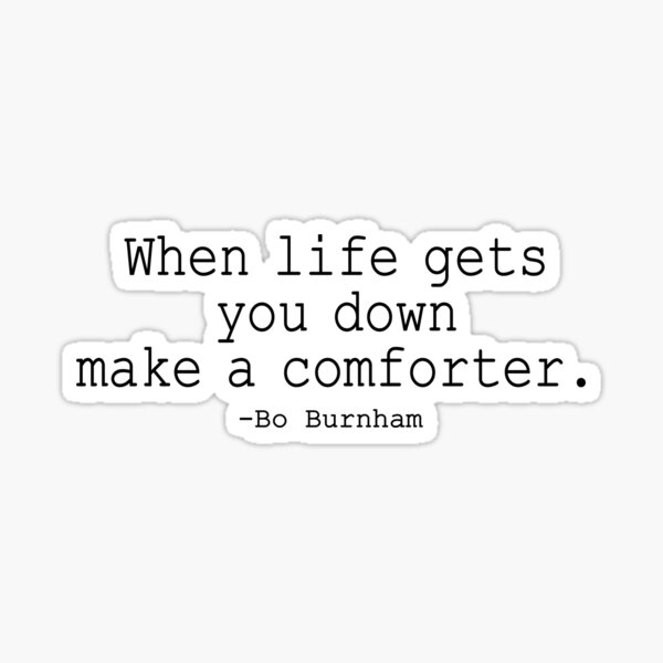 When Life Gets You Down Bo Burnham Sticker For Sale By Kshan21
