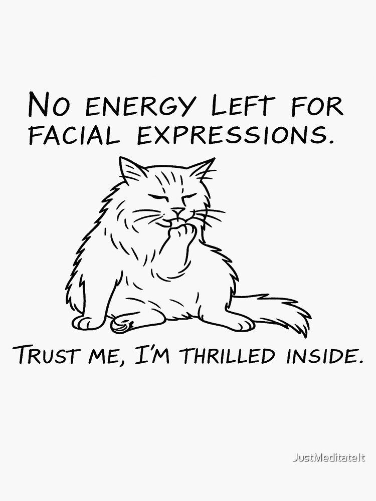 "Thrilled Inside – Deadpan Cat Quote for Introverts & Real-Life Mood ...