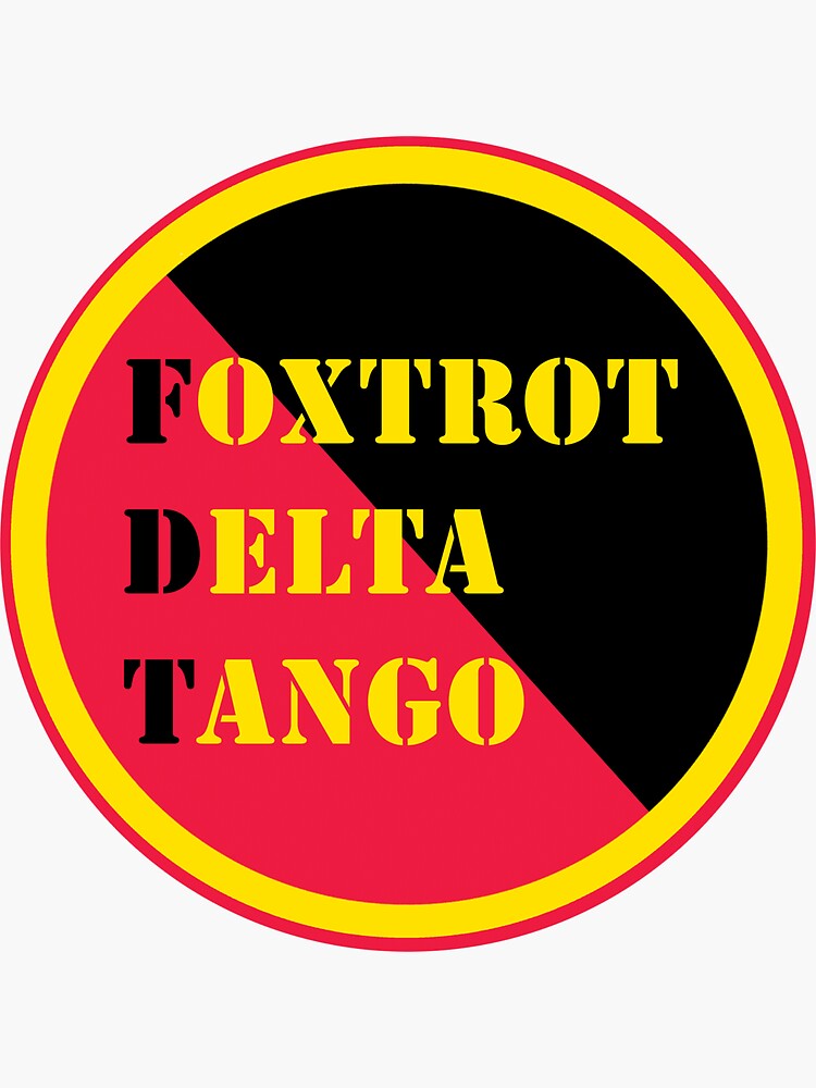 "Foxtrot Delta Tango" Sticker for Sale by Durutti1936 | Redbubble