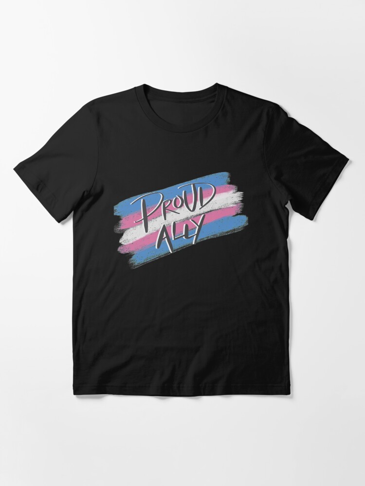 "Proud Trans Ally" T-shirt for Sale by Saltsaidsweet | Redbubble ...