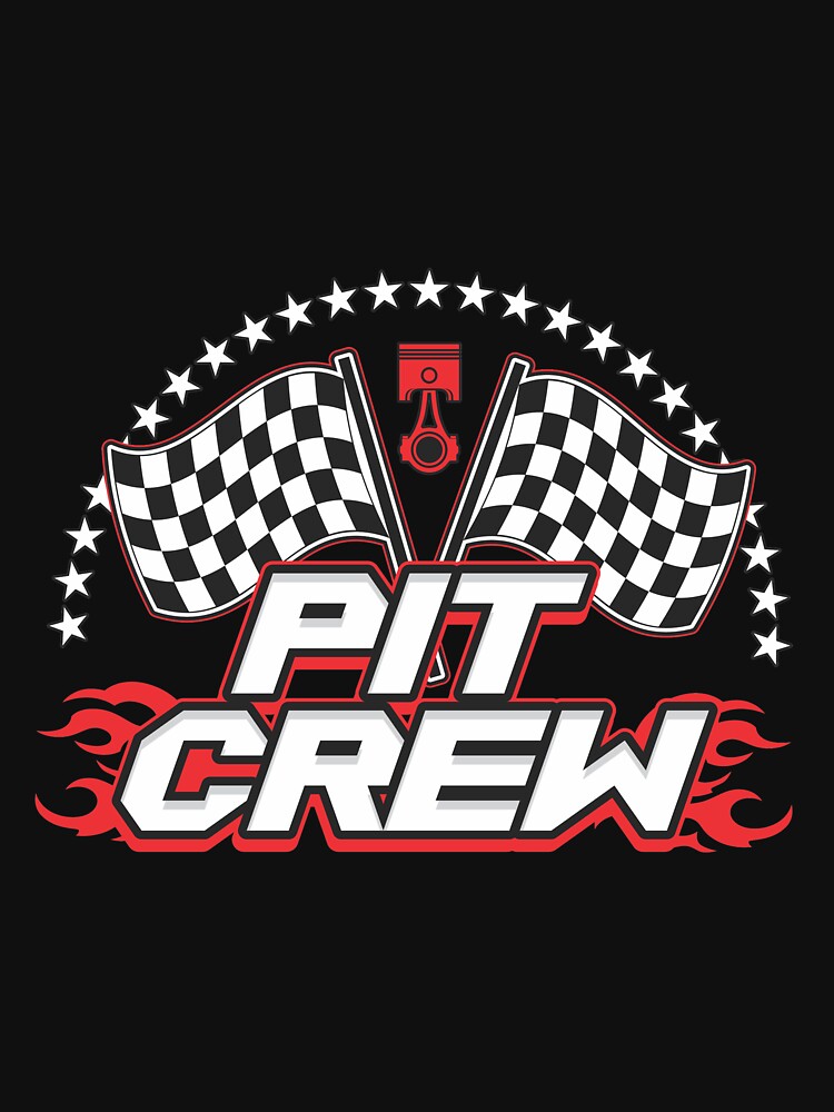 "Pit Crew Great For Racing Teams Or Just For Fun" Classic T-Shirt for ...