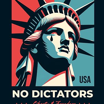 "No Dictators in the USA Lady Liberty Cries for Freedom Political ...