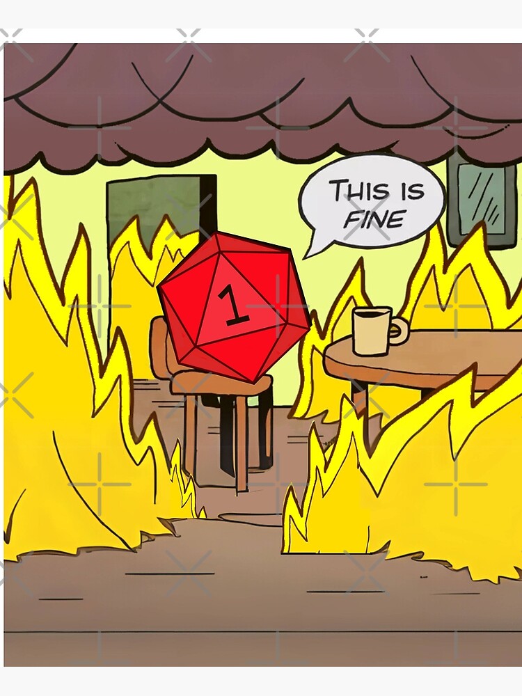 "DND RPG Funny Critical failure: This is Fine, Natural One." Poster for ...