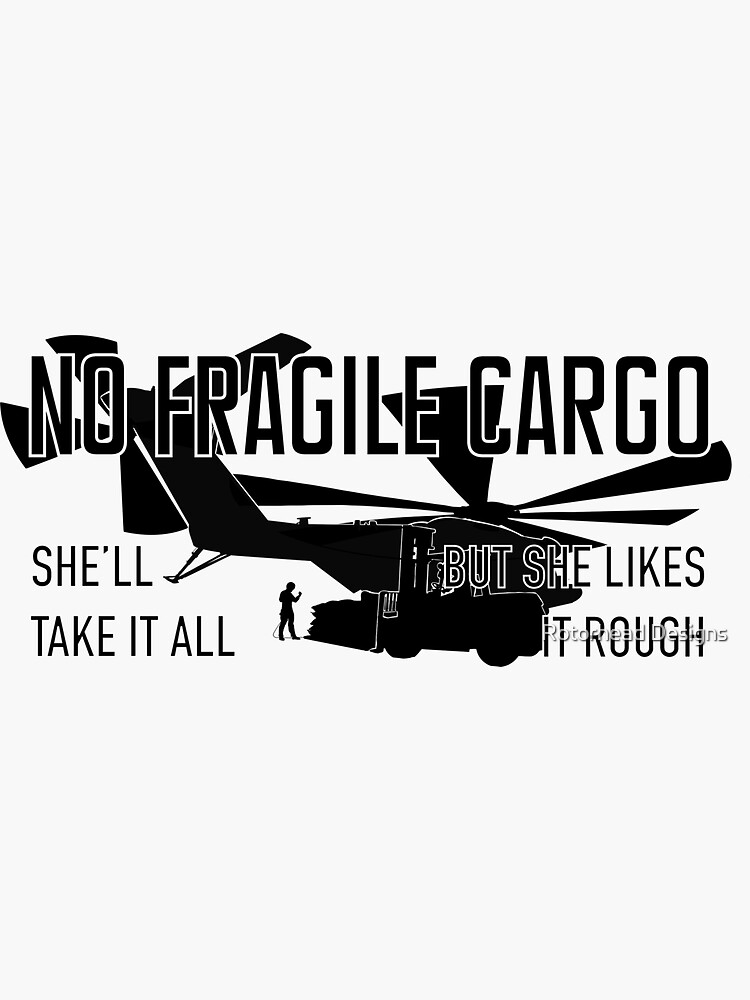 "No Fragile Cargo CH-53" Sticker for Sale by heinle | Redbubble