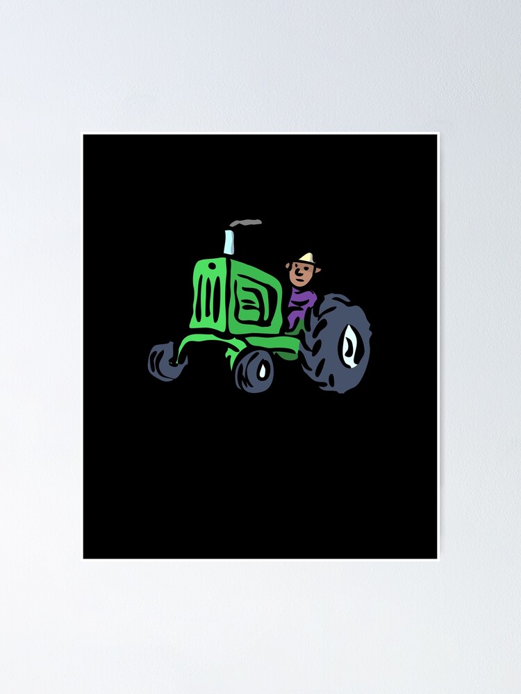 "DRIVING MY TRACTOR" Poster by MisterSmithers | Redbubble