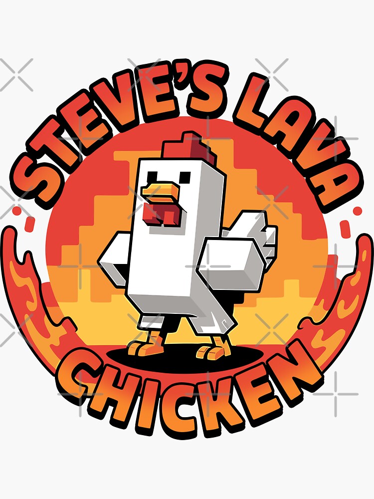 "Steve's Lava Chicken Minecraft Movie" Sticker for Sale by ...