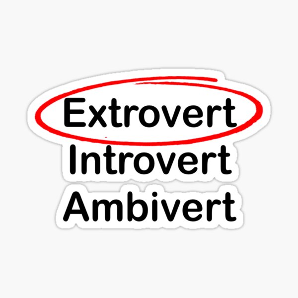 "Extrovert Design" Sticker for Sale by KionaDesign | Redbubble