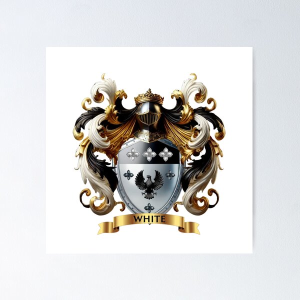 "White Family Crest – Noble Heraldic Coat of Arms" Poster for Sale by ...