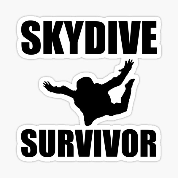 "Skydive Survivor Funny" Sticker by TheBestStore | Redbubble