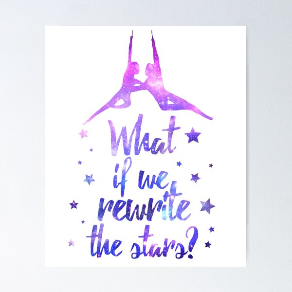 "Greatest Showman Rewrite The Stars" Poster for Sale by FreckledBliss ...