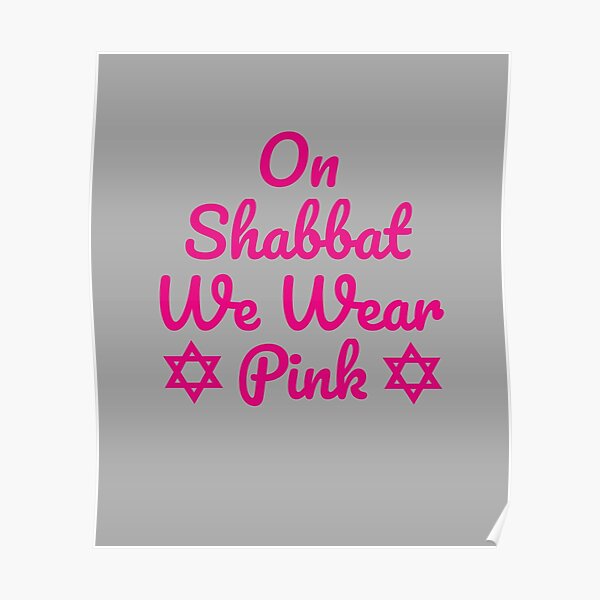 "Shabbat Shalom Funny Jewish Humor Jew Hebrew We Wear Pink " Poster by ...
