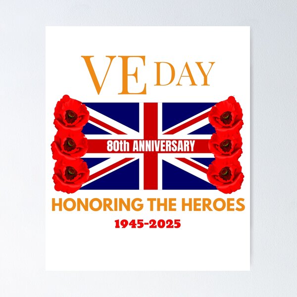 "VE day 80th anniversary 2025 V E Day" Poster for Sale by Minimalismat ...