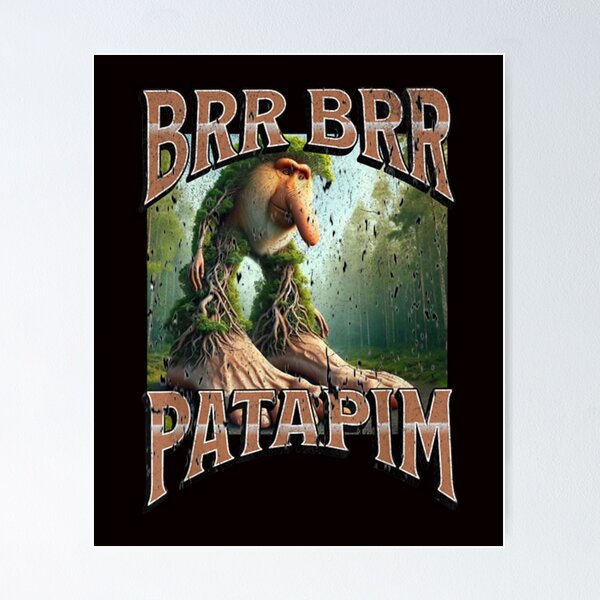 "Brr Brr Patapim Funny Italian Brainrot Meme Oversized " Poster for ...