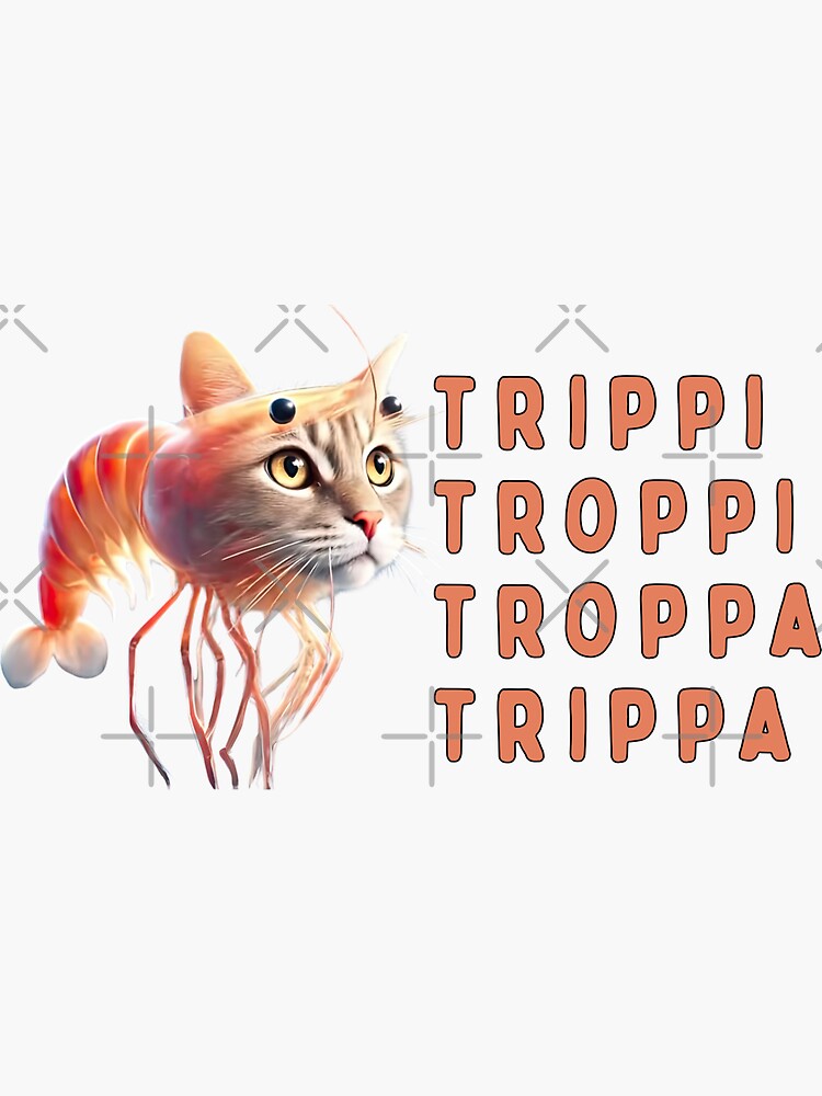 "trippi troppi troppa trippa italian brainrot anomaly" Sticker for Sale ...