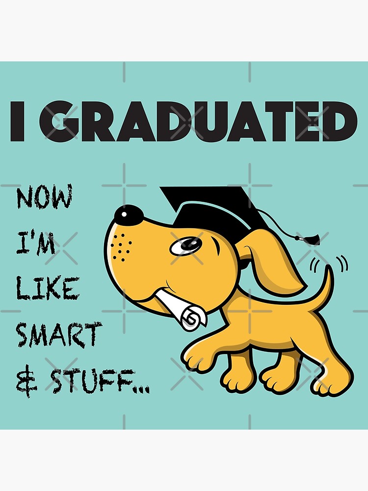 "LovingTees I Graduated Now I'm Like Smart & Stuff…Funny Graduation ...
