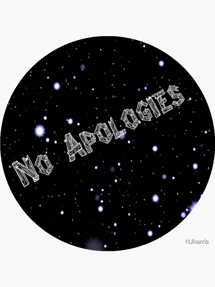 "No apologies " Sticker by NJharris | Redbubble