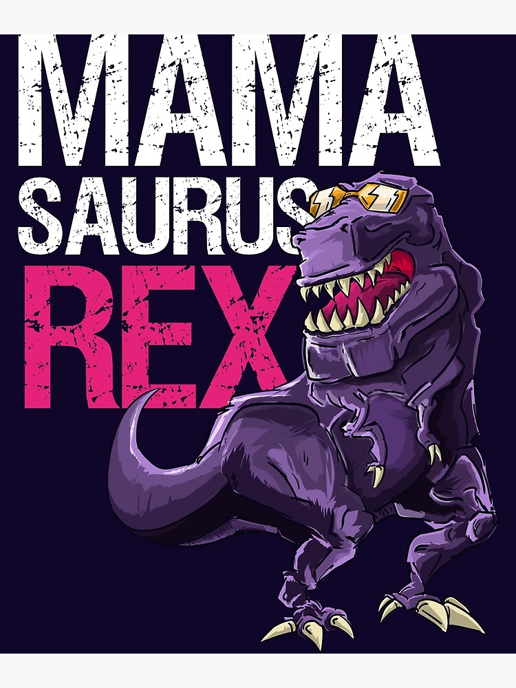 "Funny Mamasaurus Rex Cool Mom Tyrannosaurus Dinosaur Shirt" Poster for ...
