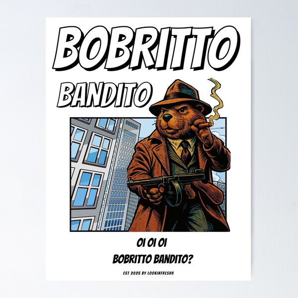 "Bobritto Bandito 90's Comic Style (Italian Brainrot)" Poster for Sale ...