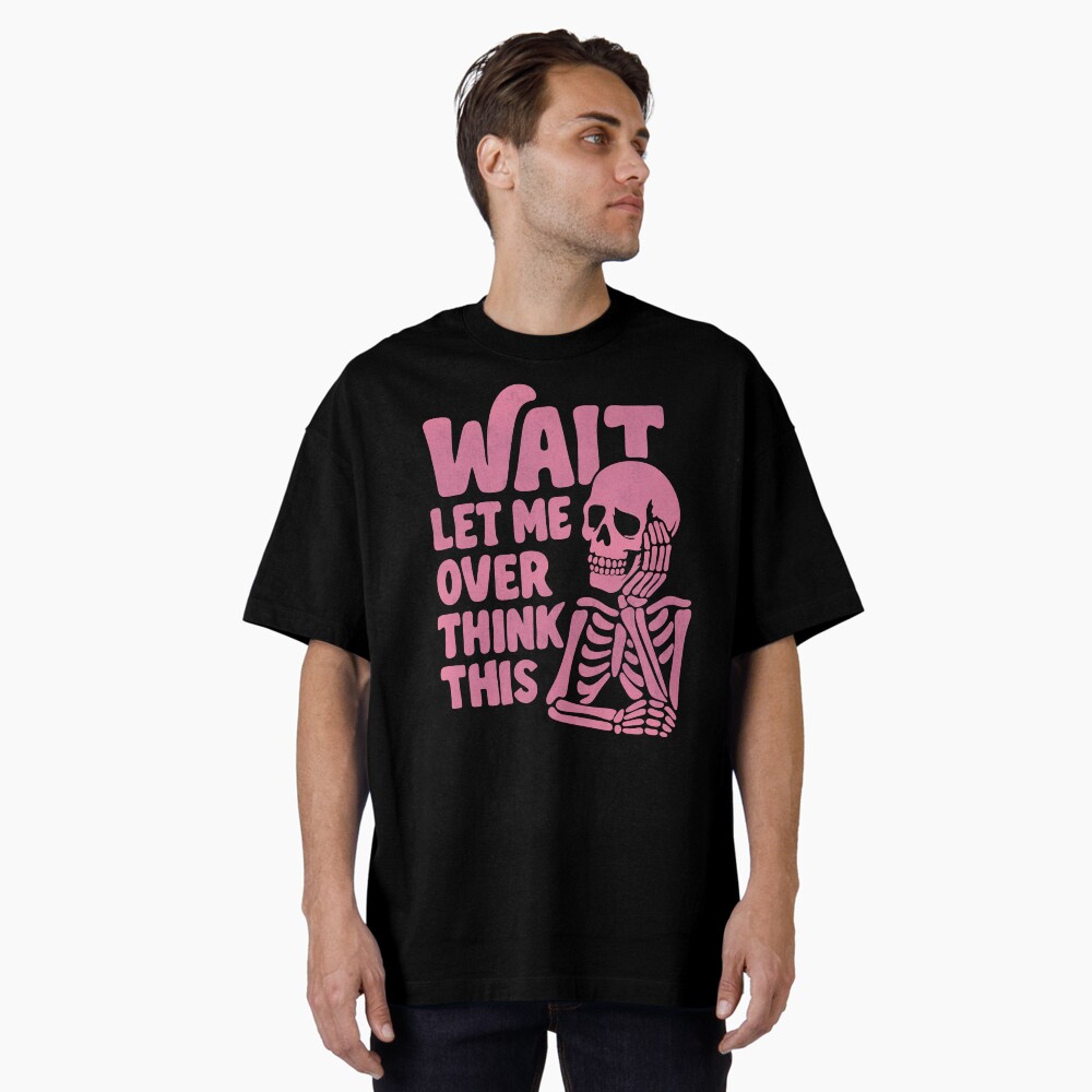"Wait. Let me overthink this. Skeleton" Sticker for Sale by jess1586 ...