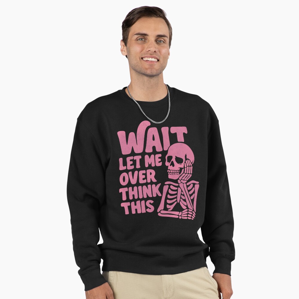 "Wait. Let me overthink this. Skeleton" Sticker for Sale by jess1586 ...